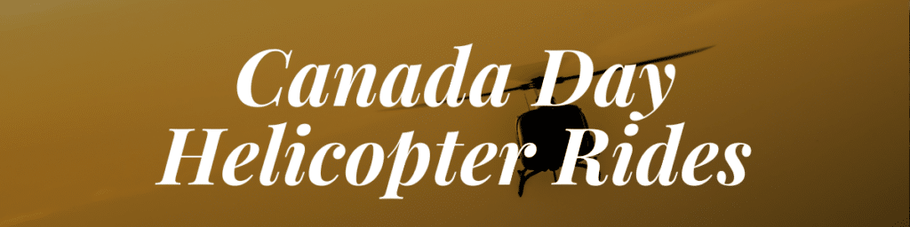 Canada Day Helicopter Rides - Henry of Pelham